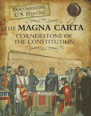 The Magna Carta: Cornerstone of the Constitution by Roberta Baxter ...