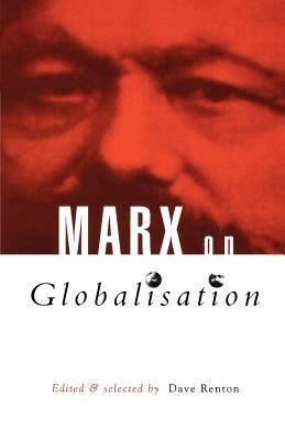 Marx on Globalisation by David Renton | Goodreads
