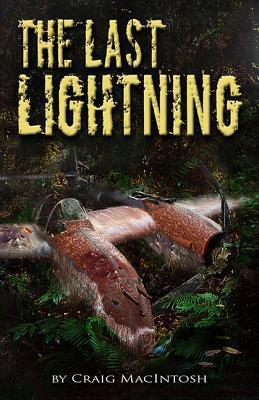 The Last Lightning by Craig MacIntosh | Goodreads