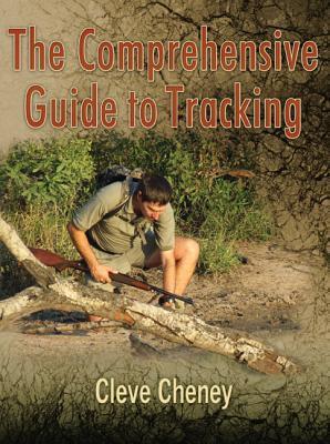 The Comprehensive Guide to Tracking: How to Track Animals and Humans by ...