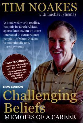 Challenging Beliefs: Memoirs of a Career by Noakes Tim | Goodreads