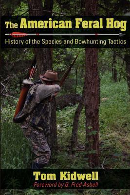 The American Feral Hog: History of the Species and Bowhunting Tactics ...