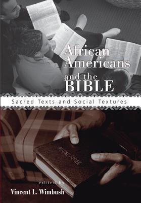African Americans and the Bible by Vincent L. Wimbush | Goodreads