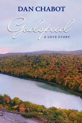 Godspeed: A Love Story by Dan Chabot | Goodreads