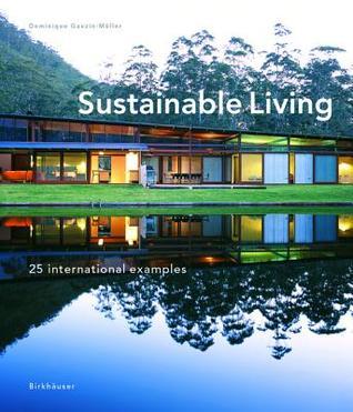 Sustainable Living: 25 International Examples by Dominique Gauzin ...
