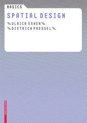 Basics Spatial Design by Ulrich Exner | Goodreads