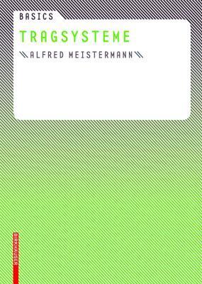 Basics Tragsysteme (German Edition) by Alfred Meistermann | Goodreads