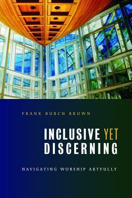 Inclusive Yet Discerning: Navigating Worship Artfully (The Calvin ...