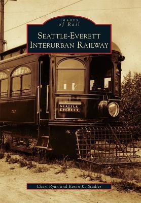 Seattle-Everett Interurban Railway by Cheri Ryan | Goodreads