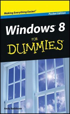 Windows 8 for Dummies: Pocket Edition by Andy Rathbone | Goodreads