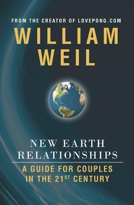 New Earth Relationships: A Guide For Couples In The 21st Century by ...