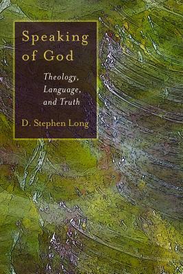 Speaking of God: Theology, Language, and Truth (Eerdmans Ekklesia ...