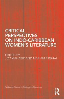 Critical Perspectives on Indo-Caribbean Women's Literature by Joy ...