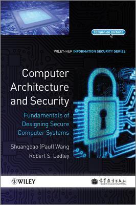 Computer Architecture and Security: Fundamentals of Designing Secure ...