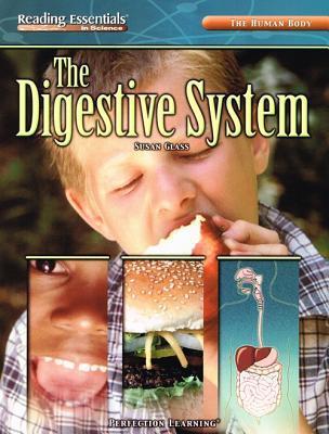 Digestive System (Reading Essentials in Science) by Susan Glass | Goodreads