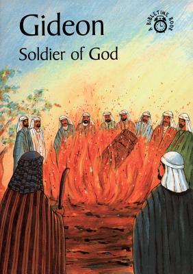 Gideon: Soldier of God (A Bibletime Book) by Carine Mackenzie | Goodreads