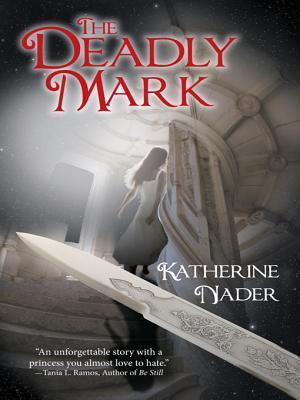 The Deadly Mark by Katherine Nader | Goodreads