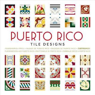 Puerto Rico Tile Designs by Mario Arturo Hernandez | Goodreads