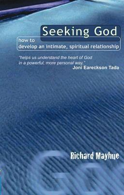 Seeking God by Richard L. Mayhue | Goodreads