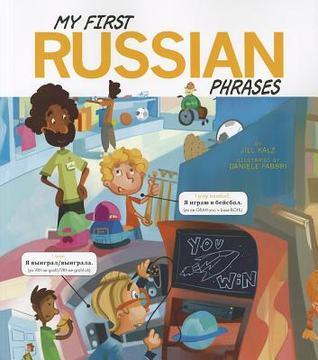 My First Russian Phrases (Speak Another Language!) by Jill Kalz | Goodreads