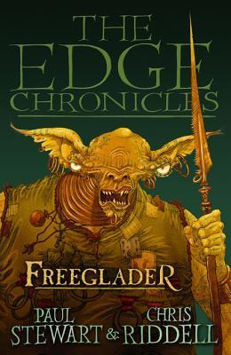 The Edge Chronicles 9: Freeglader: Third Book of Rook by Paul Stewart ...