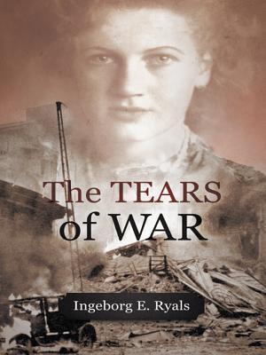 The Tears of War by Ingeborg E. Ryals | Goodreads