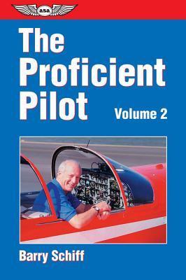 ASA The Proficient Pilot, Volume 2 (eBook) by Barry Schiff | Goodreads