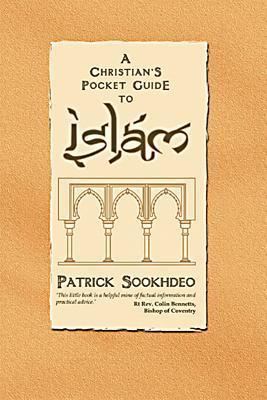 A Christian's Pocket Guide to Islam by Patrick Sookhdeo | Goodreads