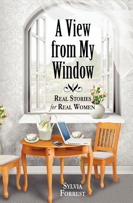 A View from My Window by Sylvia Forrest | Goodreads