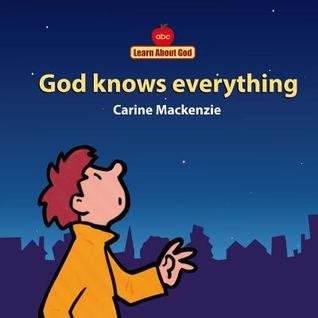 God Knows Everything Board Book by Carine Mackenzie | Goodreads