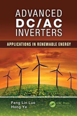 Advanced DC/AC Inverters: Applications in Renewable Energy by Fang Lin ...