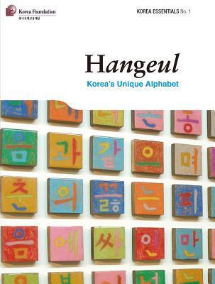 Hangeul: Korea's Unique Alphabet (Korea Essentials) by Robert Koehler ...