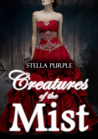 Creatures of the Mist (Creatures, #3) by Stella Purple | Goodreads