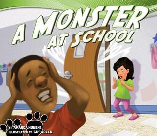 Monster at School (Monster on the Loose) by Amanda Huneke | Goodreads