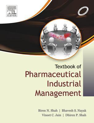 A Textbook of Pharmaceutical Industrial Management by Biren N. Shah ...