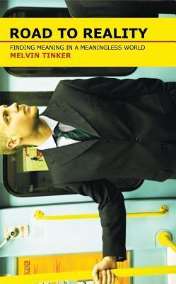 Road to Reality by Melvin Tinker | Goodreads