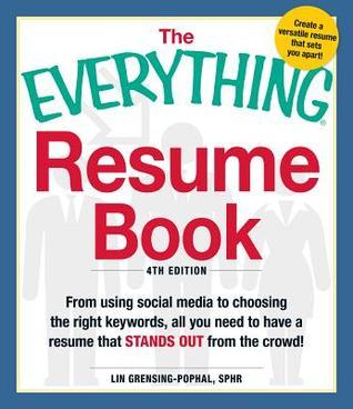 The Everything Resume Book: From Using Social Media to Choosing the ...