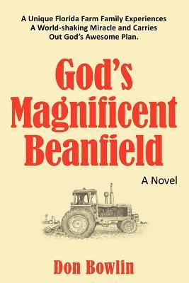 God's Magnificent Beanfield: A Unique Florida Farm Family Experiences A ...