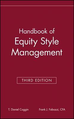 The Handbook of Equity Style Management, 3rd Edition by T. Daniel ...