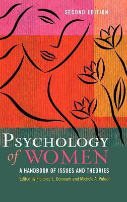 Psychology of Women: A Handbook of Issues and Theories by Florence L ...