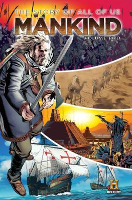 Mankind: The Story of All of Us Volume 2 by Kevin Baker | Goodreads