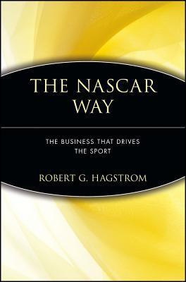 The NASCAR Way: The Business That Drives the Sport by Robert G ...