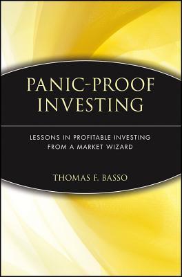 Panic-Proof Investing: Lessons in Profitable Investing from a Market ...