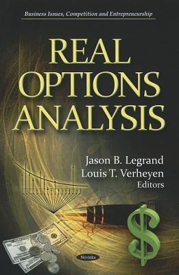 Real Options Analysis by Jason B. Legrand | Goodreads