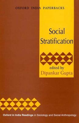 Social Stratification by Dipankar Gupta | Goodreads