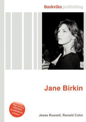 Jane Birkin by Jesse Russell | Goodreads