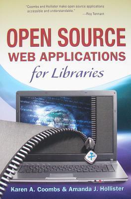 Open Source Web Applications for Libraries by Karen A. Coombs | Goodreads