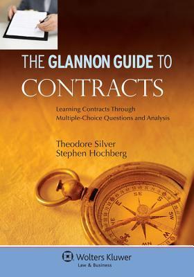 The Glannon Guide To Contracts: Learning Contracts Through Multiple-Choice Questions and ...