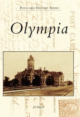 Olympia (Postcard History Series) by Jill Bullock | Goodreads