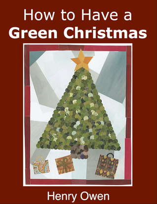 How to Have a Green Christmas: Discover 50 Ways to Have an Eco-Friendly ...